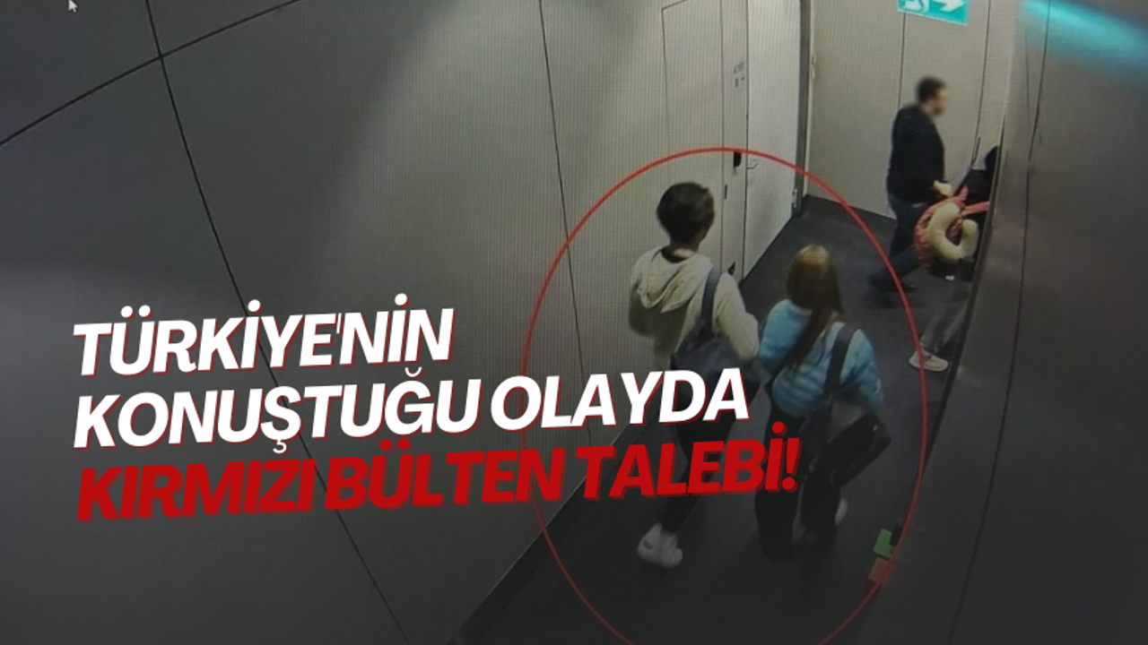 Türkiye'nin konuştuğu olayda kırmızı bülten talebi! - Sektör Gazetesi ...