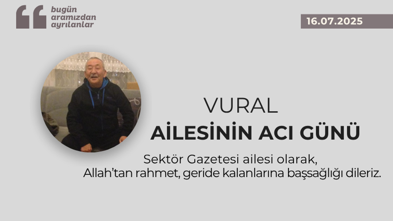 Vural ailesinin acı günü - Sektör Gazetesi - Manisa'nın En Büyük Gazetesi