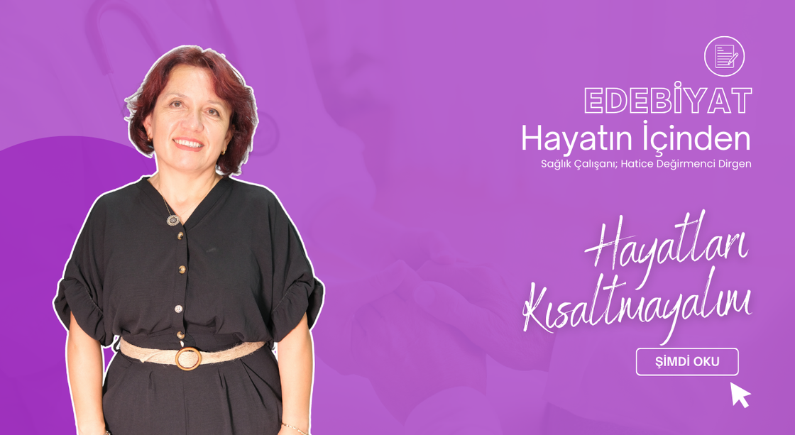 Hatice Değirmenci Dirgen: Hayatları Kısaltmayalım - Sektör Gazetesi ...