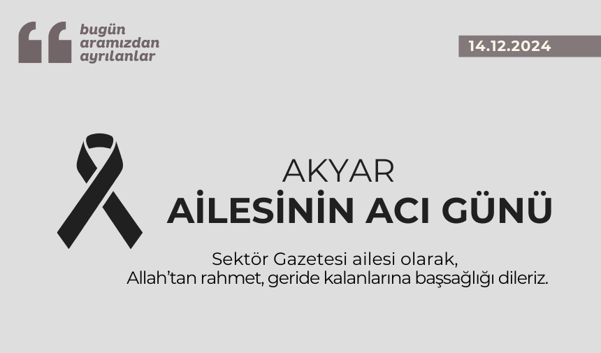 Akyar ailesinin acı günü - Sektör Gazetesi - Manisa'nın En Büyük Gazetesi